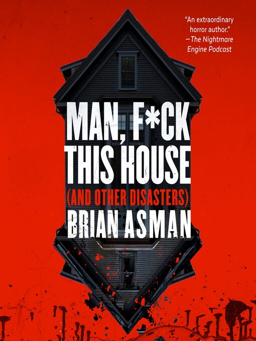 Man, F*ck This House (And Other Disasters) - Los Angeles Public Library - OverDrive